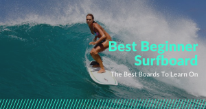 The Best Beginner Surfboard - The Surfing Handbook